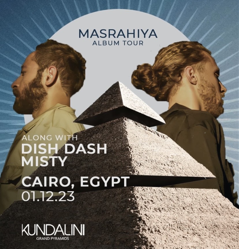 Shkoon Album Tour with Dish Dash & Misty at the Pyramids - Cairo Gossip