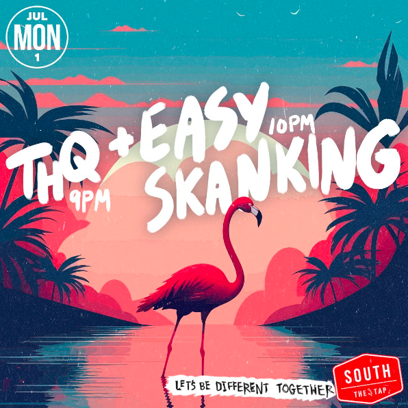 THQ & Easy Skanking at The Tap South - Cairo Gossip