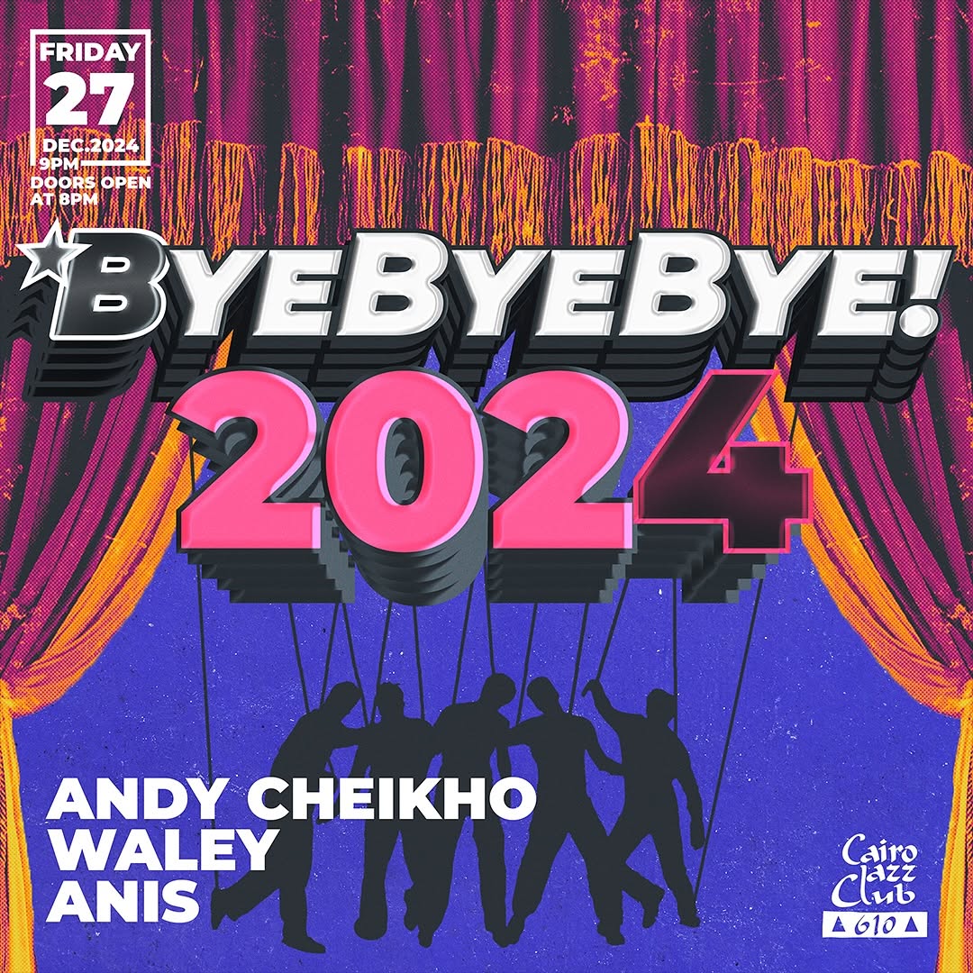 Bye Bye Bye 2024: Andy Cheikho, Waley, & Anis at CJC 610 - Cairo Gossip