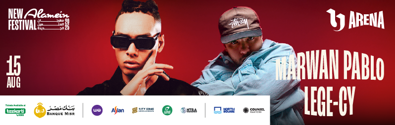 Al Alamein Festival 2025: Marwan Pablo & Lege-Cy at U Arena - Cairo Gossip